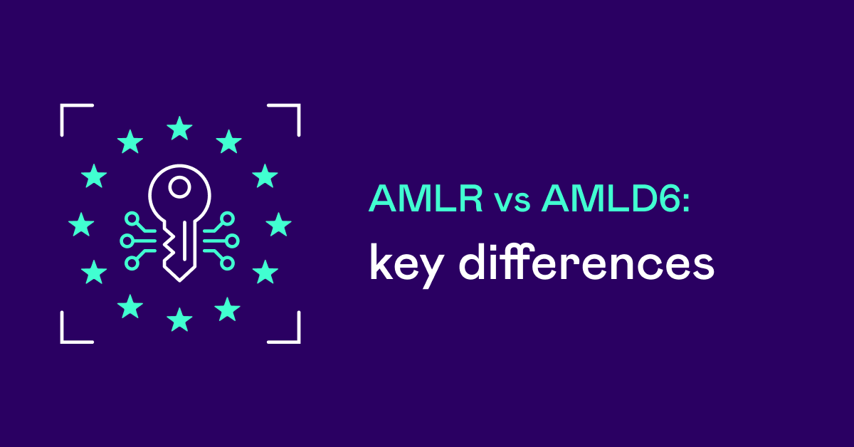 AMLR vs. AMLD6: Key differences & 2027 compliance… - Signicat